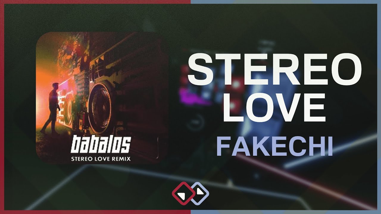 Beat Saber | Fakechi | Stereo Love | Babalos | Honk | First Pass - YouTube