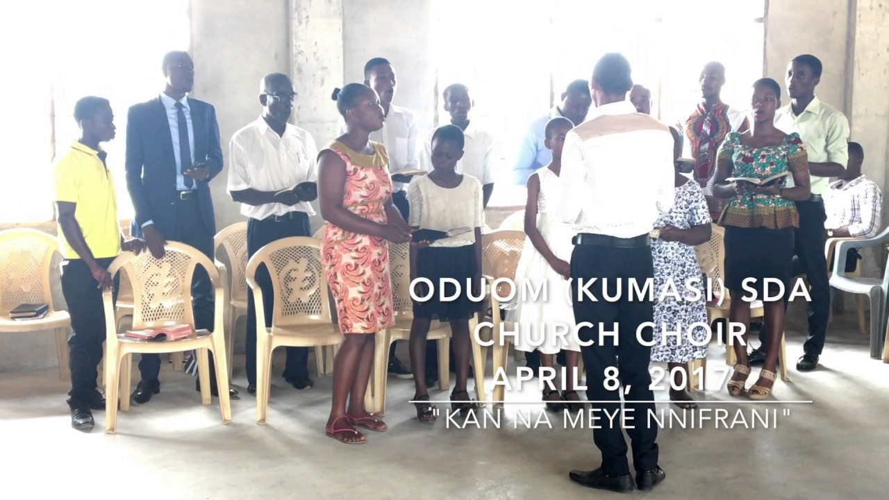Oduom (Kumasi) SDA Church Choir - April 8, 2017 - "Mere Ko Fie" & "Kan ...