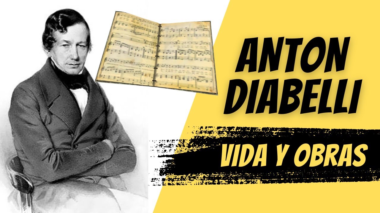 ANTON DIABELLI | VIDA Y OBRAS (CLICK Y CONOCE SU HISTORIA) - YouTube