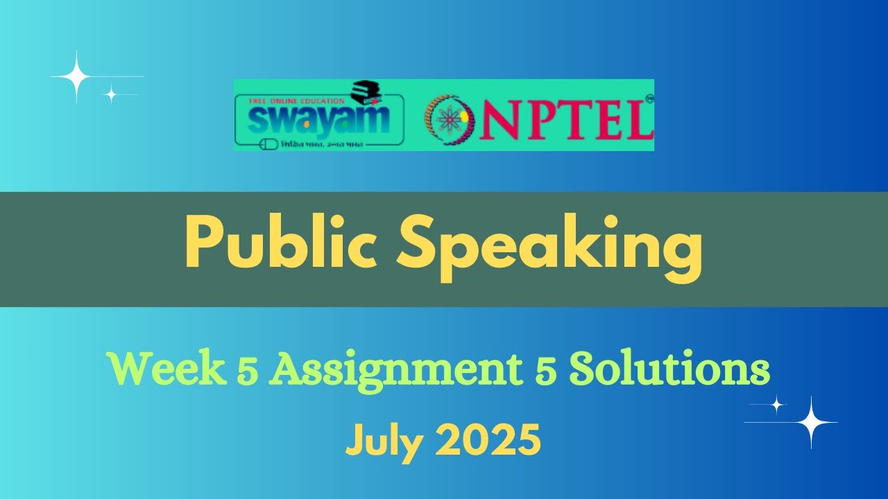NPTEL Public Speaking Week 5 Assignment 5 Solution July 2025 - YouTube