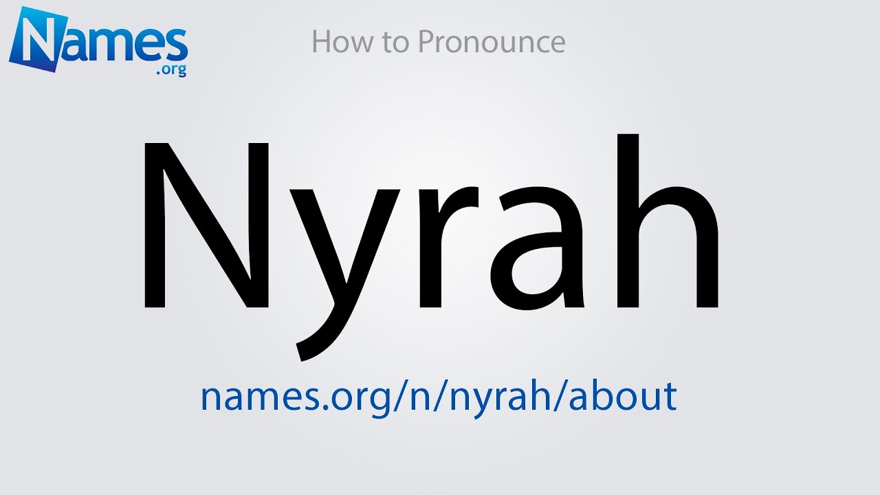 How to Pronounce Nyrah - YouTube