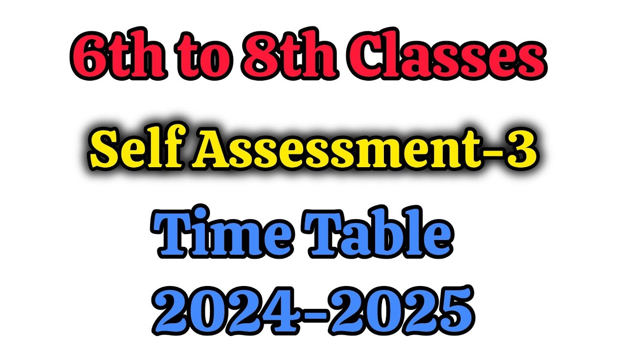 6th-8th Classes Self Assessment Model Paper-3 Time Table 2024-25 | 6th ...