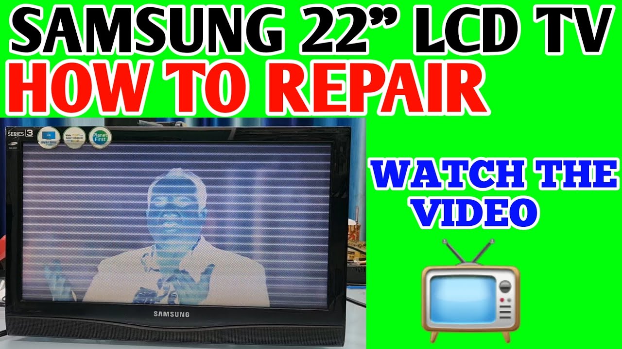 HOW TO FIX HORZONTAL WHITE LINE ON THE SAMSUNG 22" LCD TV | SAMSUNG 22 ...