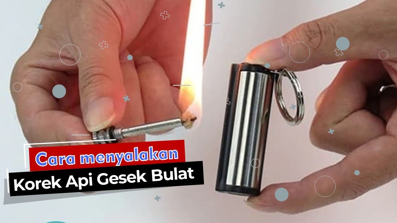 Cara Menyalakan Korek Api Gesek Model Bulat yang Benar Beserta Cara ...