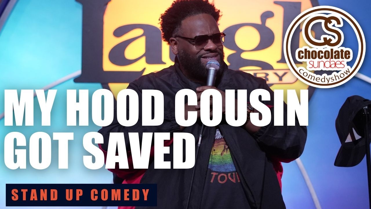 My Hood Cousin Got Saved | Comedian Ronnie Jordan | Chocolate Sundaes ...