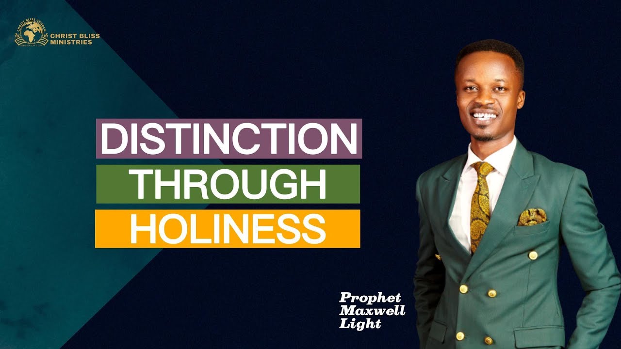 Distinction Through Holiness. Part 2 || Prophet Maxwell Light - YouTube