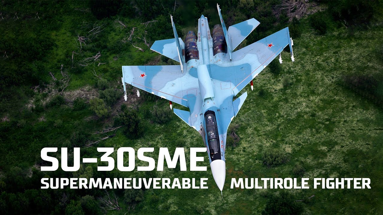 Su-30SME Supermaneuverable multirole fighter - YouTube