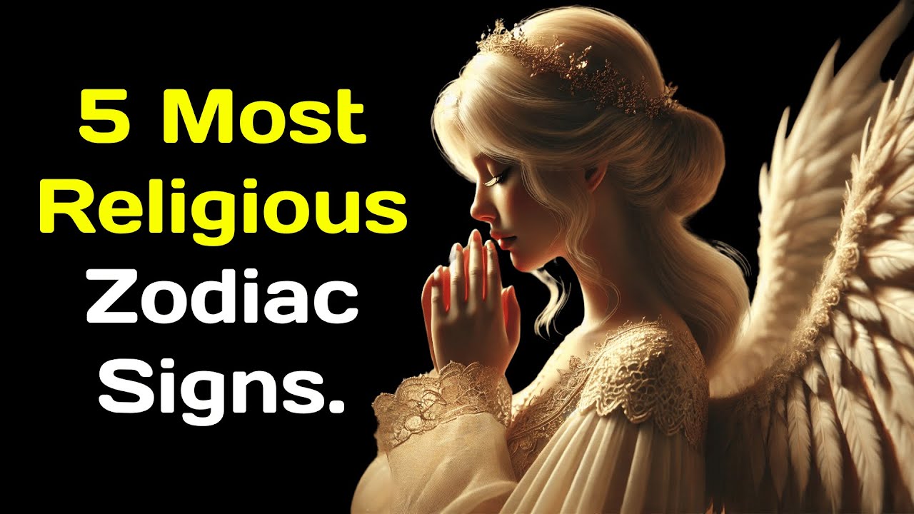 5 Most Religious Zodiac Signs - YouTube