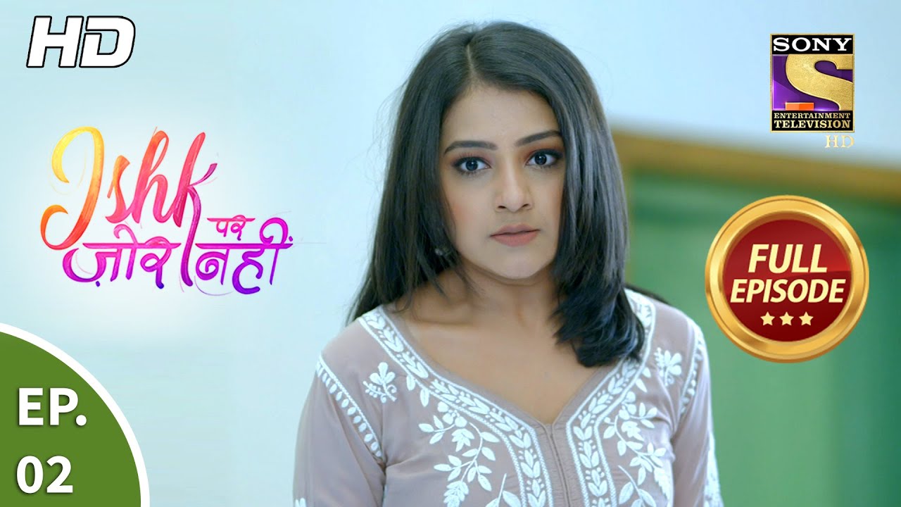 Ishk Par Zor Nahi - Ep 2 - Full Episode - 16th March, 2021 - YouTube