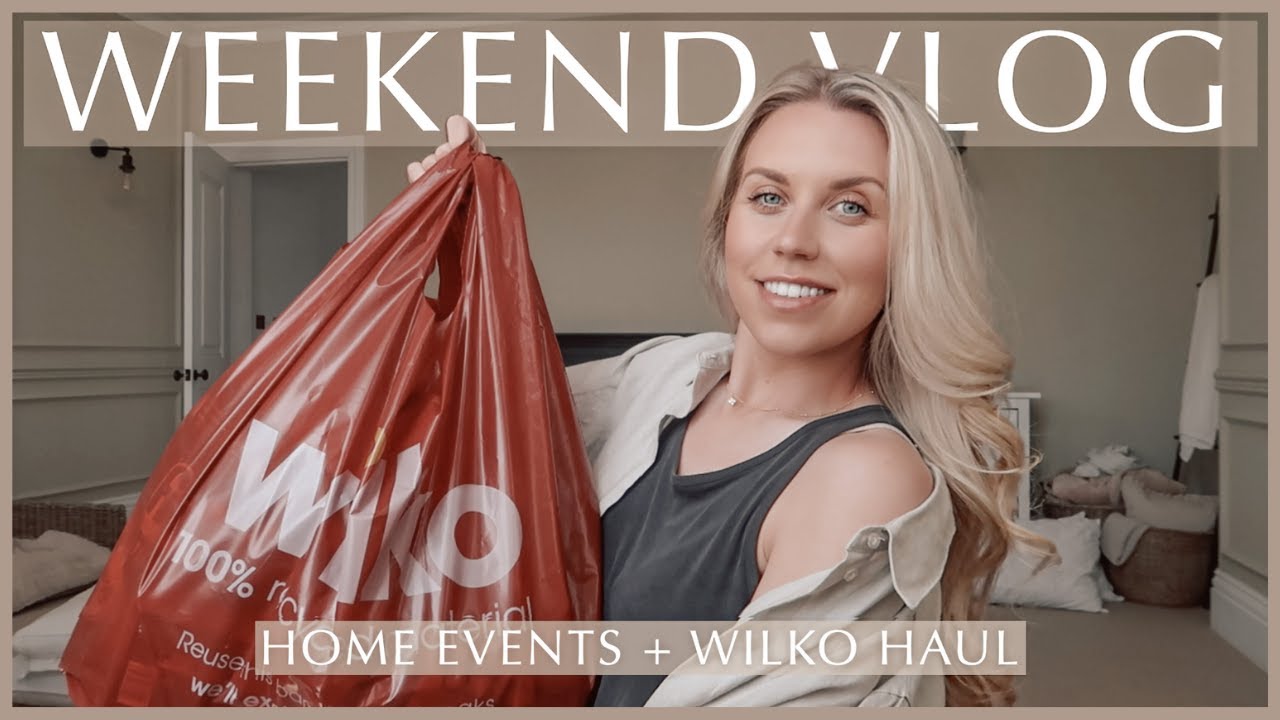 HOME EVENTS & WILKO HAUL - YouTube