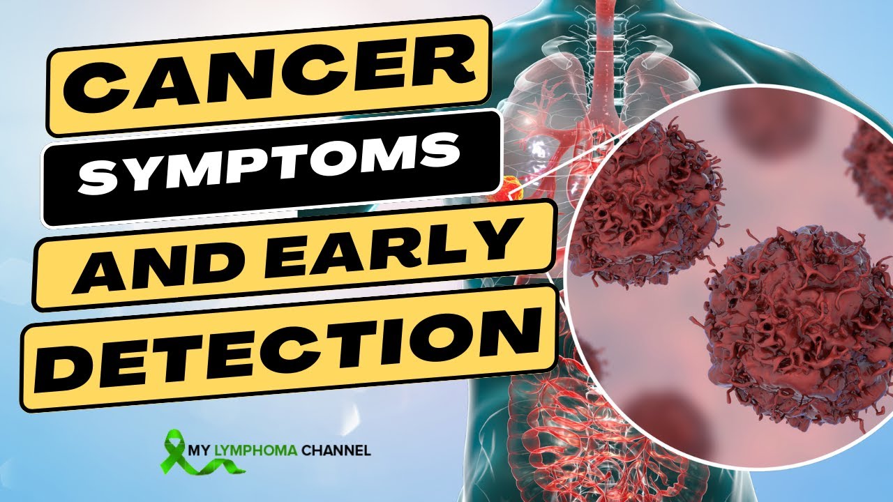 Cancer Symptoms and Early Detection: What You Need to Know - YouTube