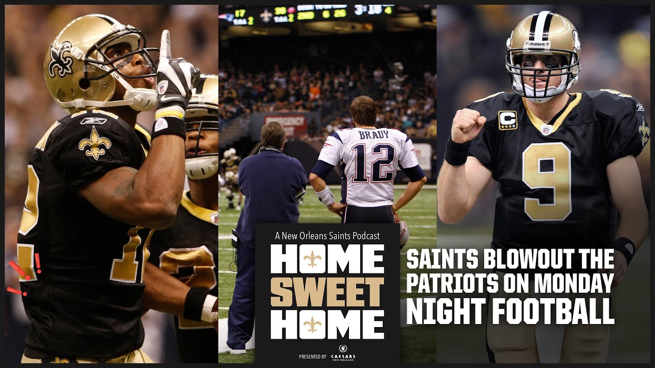 Top 10 Saints Moments at Home: #6 Saints blowout the Patriots on Monday ...