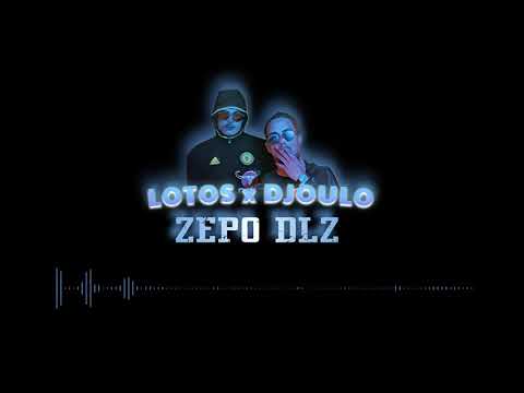 LOTOS x DJOULO x ZEPO DLZ