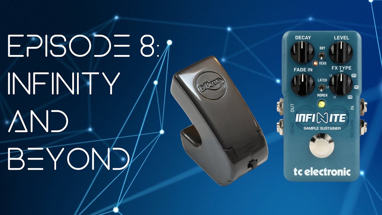 Audio Astronaut Ep. 8 - Infinity and Beyond (EBow & TC Infinite Sample ...