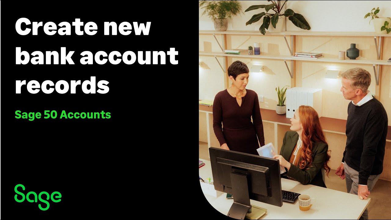 Sage 50 Accounts (UK): Create new bank account records - YouTube