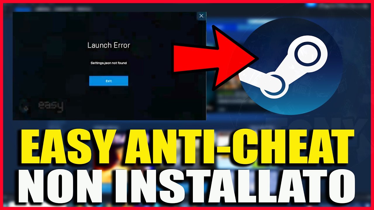 Errore EASY ANTI-CHEAT non installato sui giochi su STEAM - Come ...