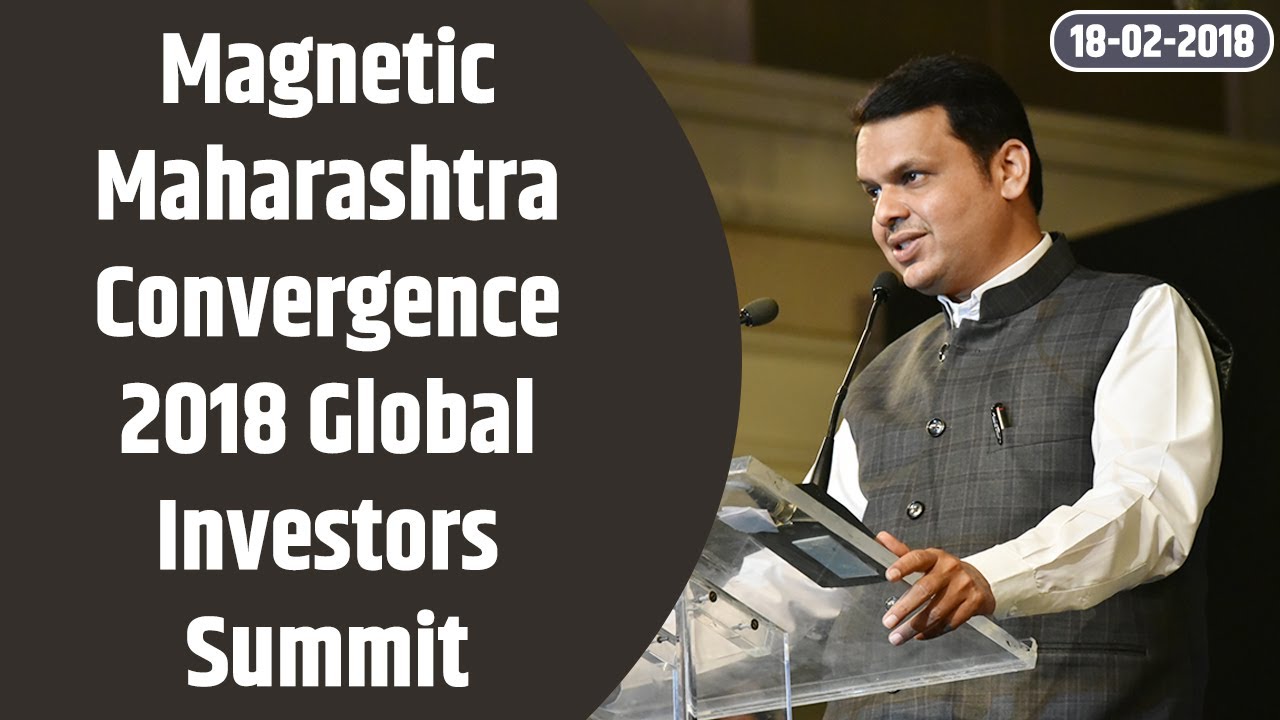 Magnetic Maharashtra Convergence 2018 Global Investors Summit - YouTube
