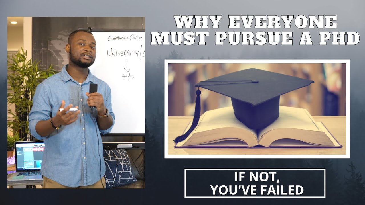 THE PATTERN | WHY EVERYONE MUST PURSUE A PHD. IF NOT, YOU’VE FAILED - # ...