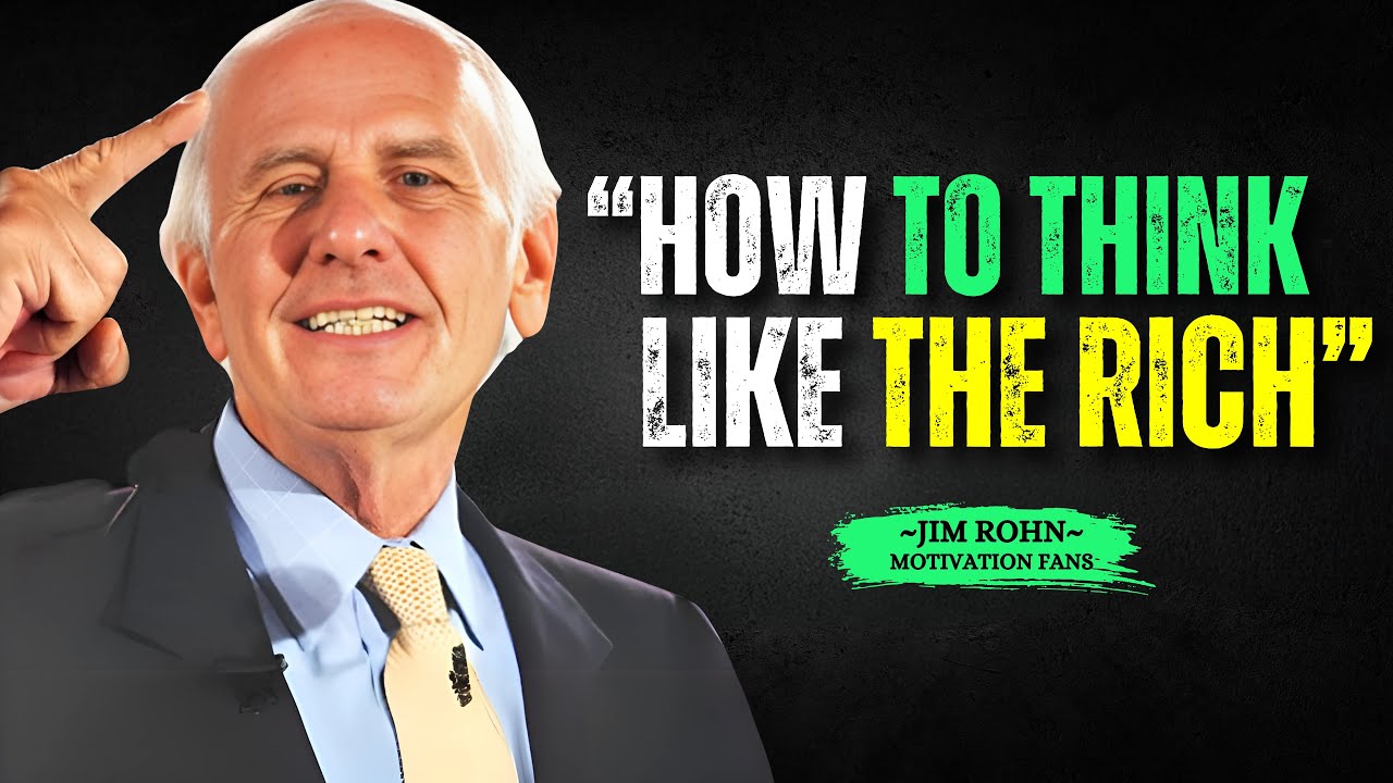 If You Want to Get Rich, Stop Thinking Like a Poor Person | Jim Rohn ...