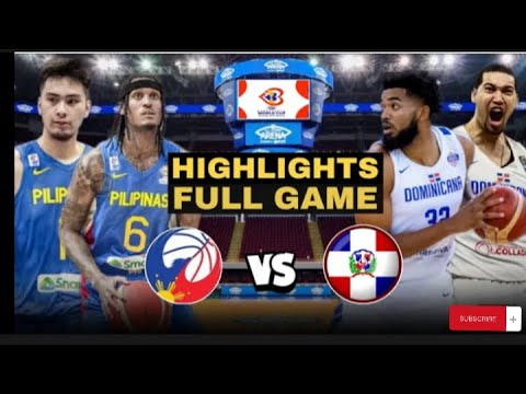 gilas pilipinas Vs Dominican Republic full game highlights Fiba world ...