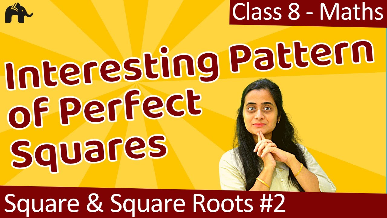 Square and Square roots Class 8 Maths | #2 Patterns of Perfect Squares ...