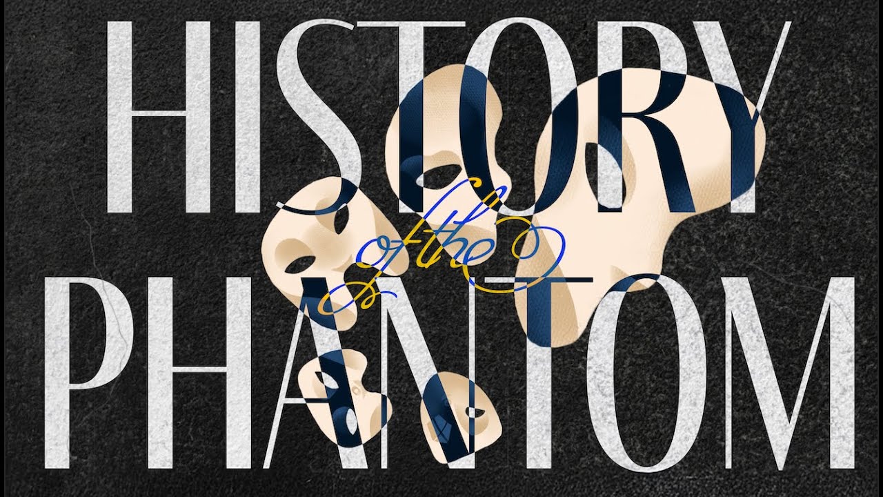 The History of the Phantom of the Opera (in 5 Minutes) - YouTube