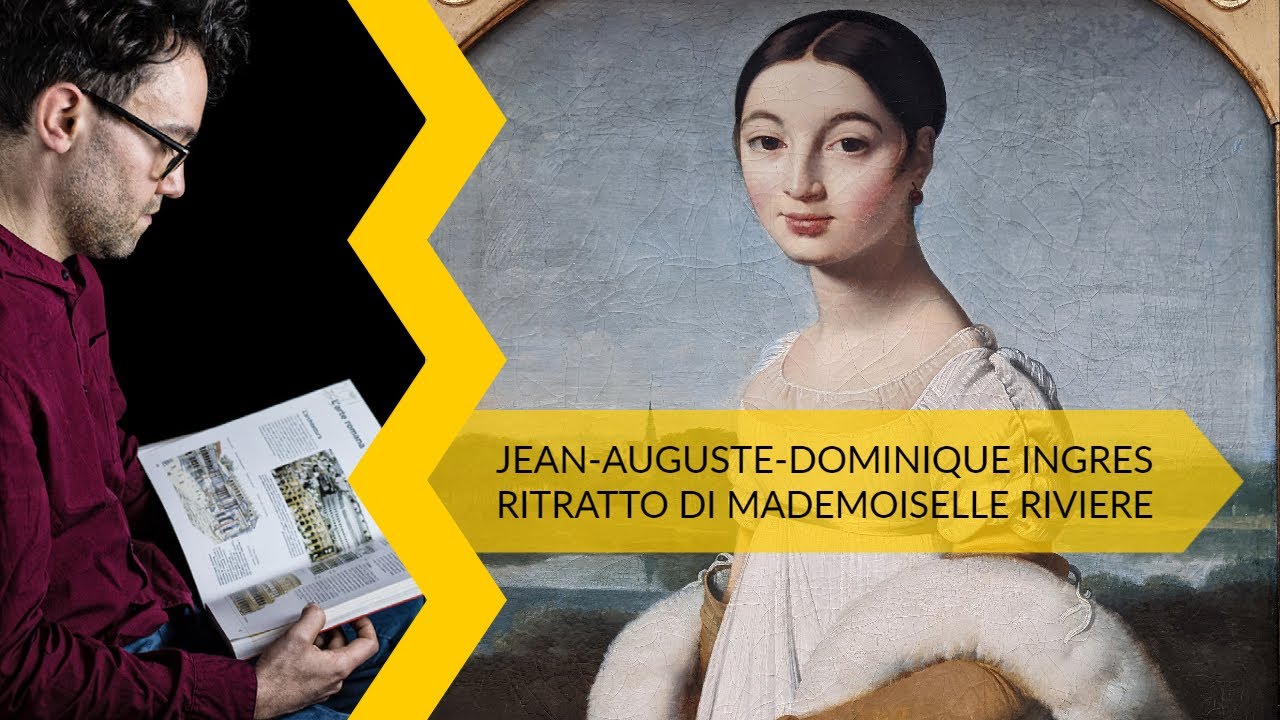 Jean Auguste Dominique Ingres | ritratto di mademoiselle Riviere - YouTube
