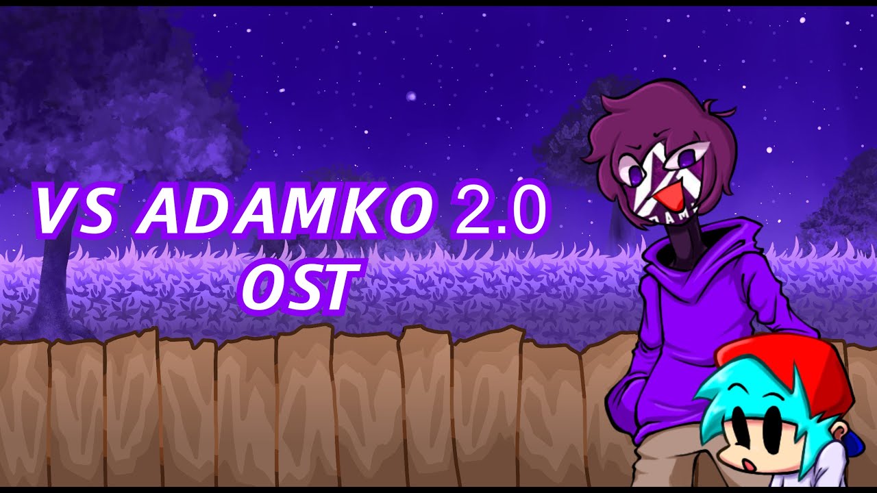 FNF VS ADAMKO 2.0: OST | Vs Adamko 2.0 - Full album - YouTube