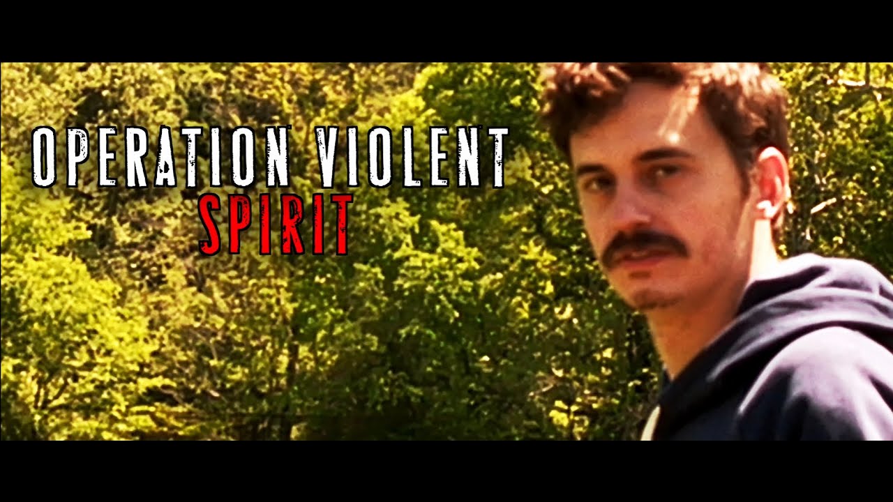 Operation Violent Spirit/Movie - YouTube