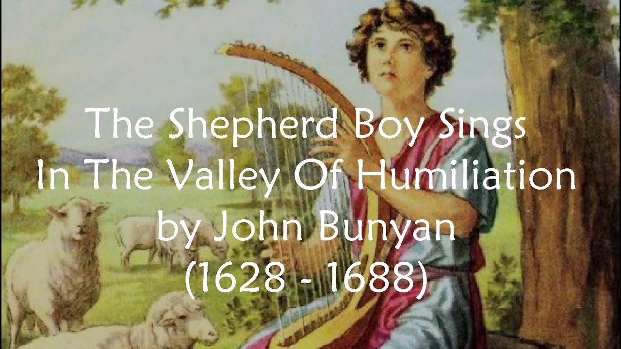 The Shepherd Boy Sings In The Valley Of Humiliation by John Bunyan - He ...