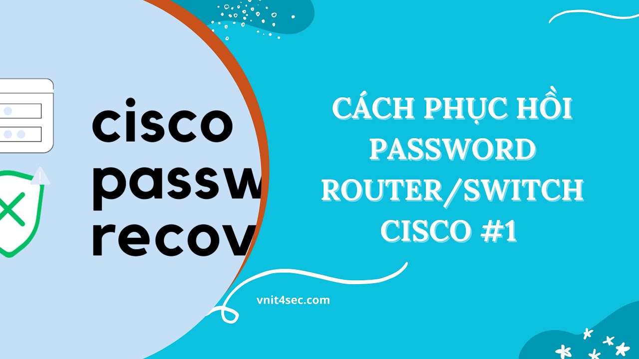 Cách Phục Hồi Password Router & Switch Cisco #1 - YouTube