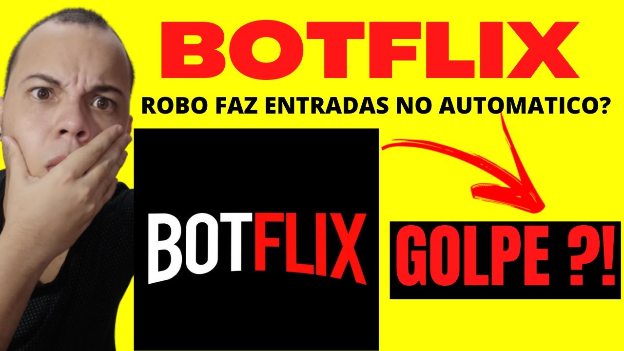 A VERDADE SOBRE BOTFLIX - BOTFLIX FUNCIONA ? BOTFLIX FUNCIONA MESMO ...