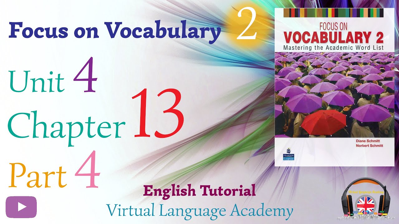 آموزش کتاب Focus on Vocabulary 2 - Unit 4 - Chapter 13 - Part 4 (for # ...