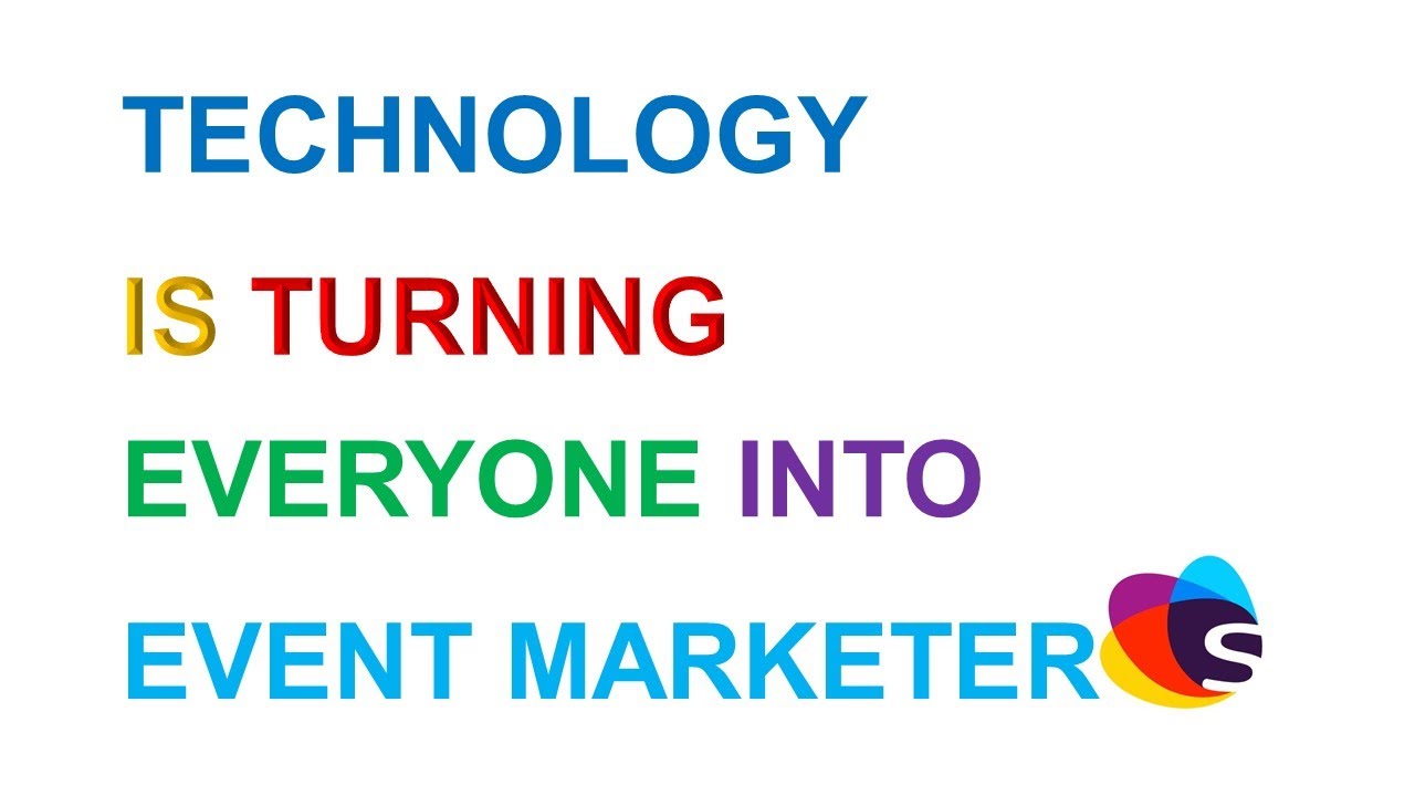 Technology Is Turning Everyone Into Event Marketers - YouTube