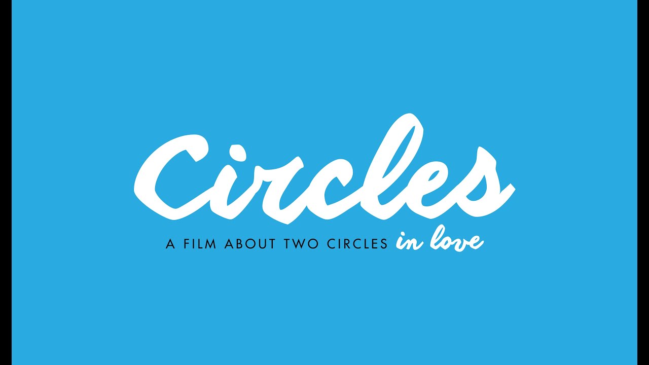 Circles (A short film about two circles in love.) - YouTube