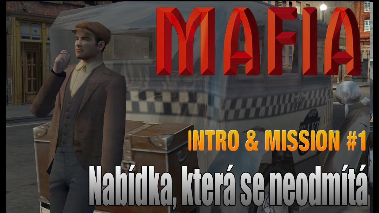 MAFIA : Intro & Mission #1 - Nabídka, která se neodmítá (1080p) - YouTube