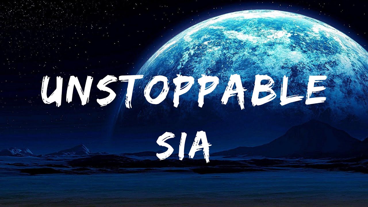 Sia - Unstoppable (Lyrics) - Sza, Fuerza Regida, Nicki Minaj & Ice ...