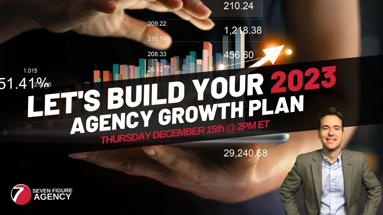 Let’s build your 2023 Agency Growth Plan - YouTube