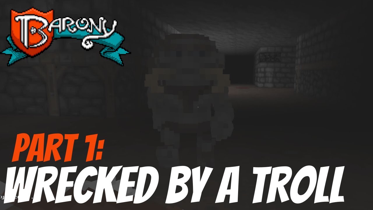 GOT WRECKED BY A TROLL - Barony Gameplay (Part 1) - YouTube