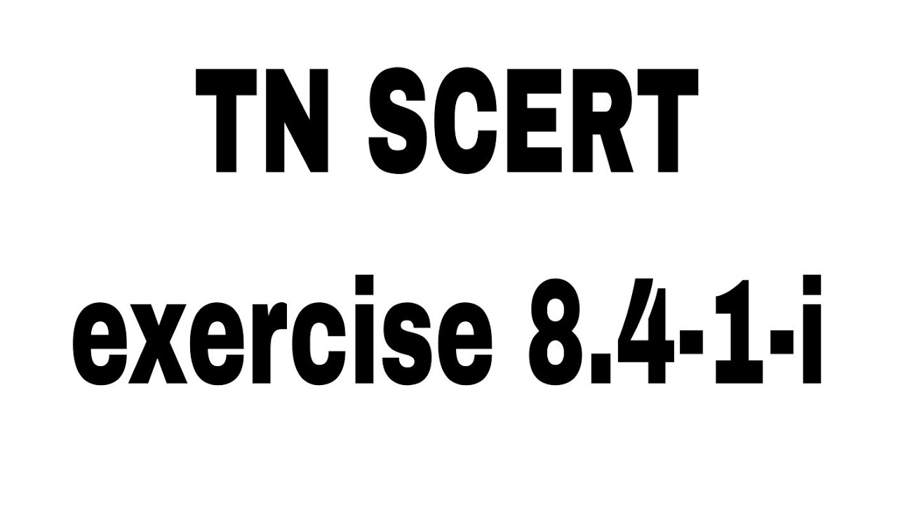 12 TN SCERT exercise 8.4-1-i - YouTube