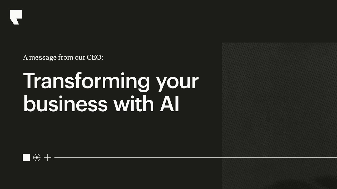 A message from our CEO: Transforming your business with AI - YouTube