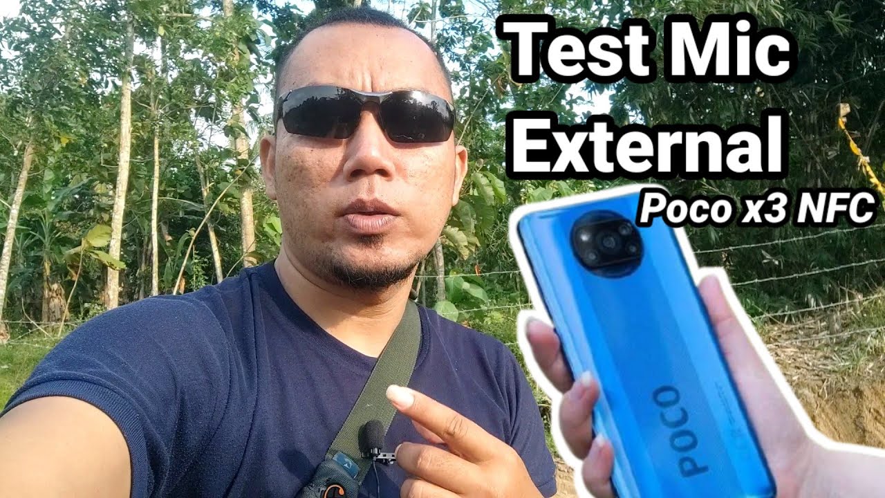 Test Audio Poco x3 NFC Menggunakan Mic External - YouTube