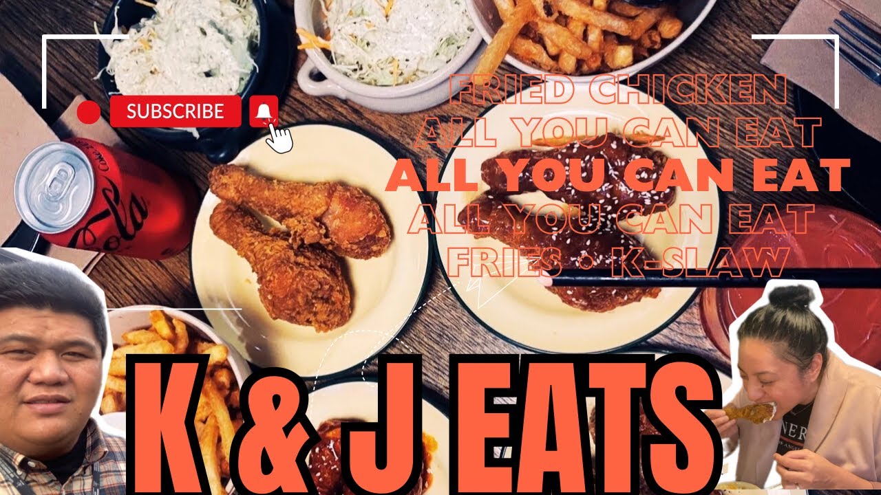 K & J EATS | ALL YOU CAN EAT: Fried Chicken 9 Flavours / Fries / K-SLAW ...