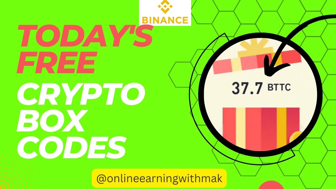 Today's Free Crypto Box Codes |BIG BTTC, SHIB Codes |Claim Binance Free ...