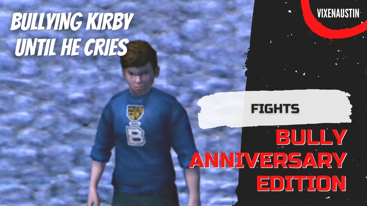 Bullying Kirby until he cries - BULLY Anniversary Edition - YouTube