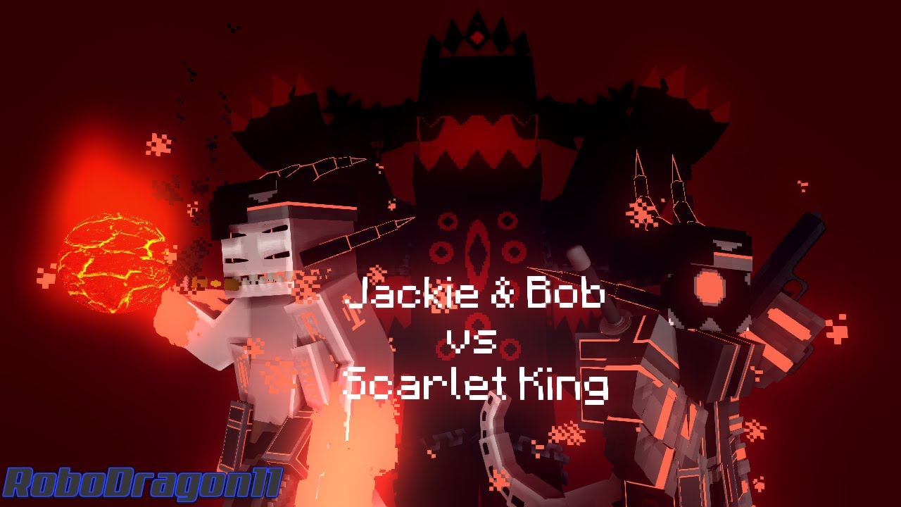 Jackie & Bob VS Scarlet King | [Made by RoboDragon11] - YouTube