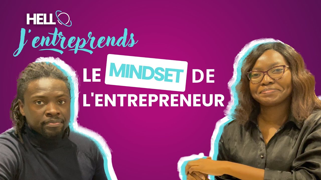Développer Le Mindset Dentrepreneur Hello Jentreprends Youtube