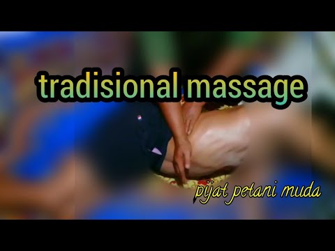 traditional massage 3/pegal tangan sampai samping badan/pijat petani muda. - YouTube