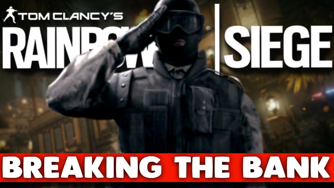 Breaking The Bank | Rainbow Six Siege - YouTube