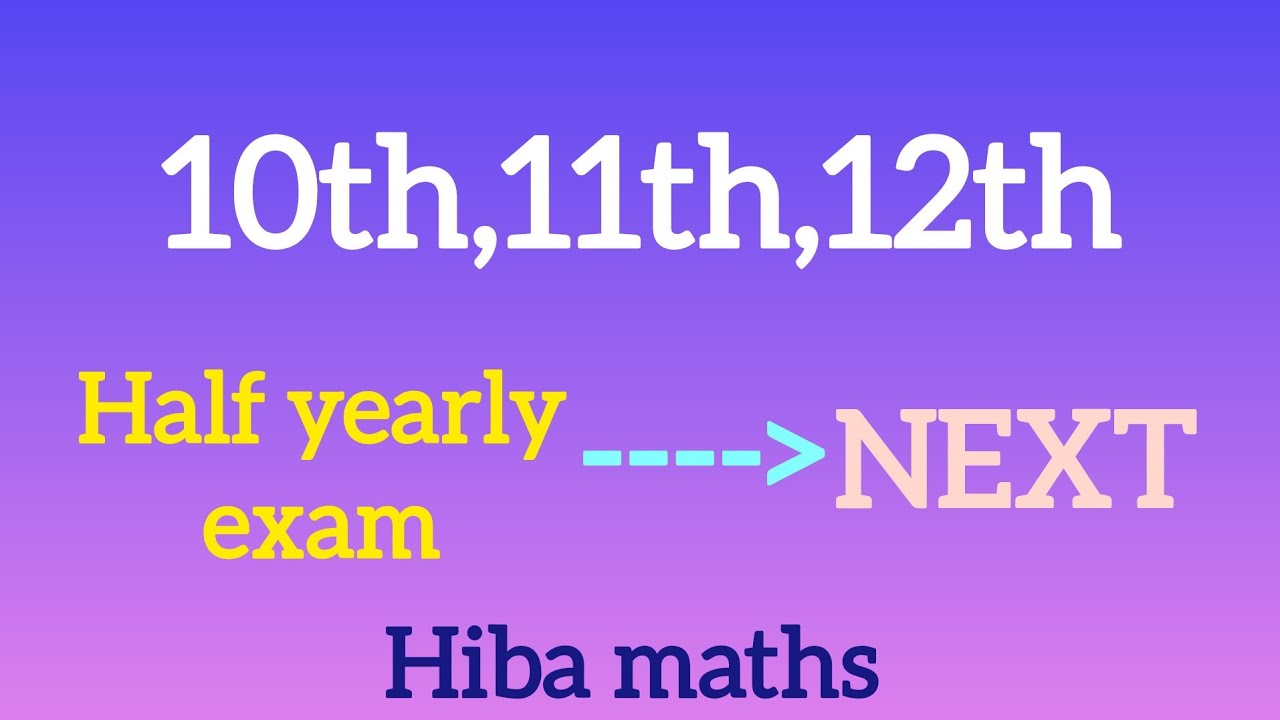 10th,11th, 12th public exam Preparation | hiba maths - YouTube